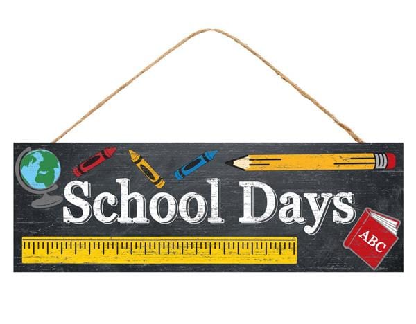15"L x 5"H School Days Sign